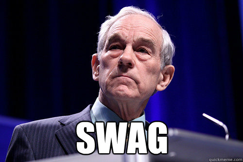 Swag Ron Paul Swag Quickmeme