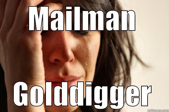 Mailman Gold Digger - quickmeme