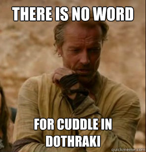 Jorah Mormont on Dothraki memes | quickmeme