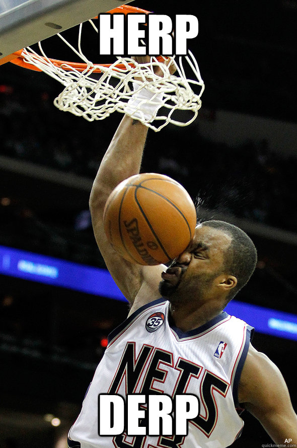 Herp Derp - Misc - quickmeme