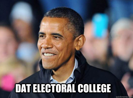 dat electoral college - Dat Obama Face - quickmeme