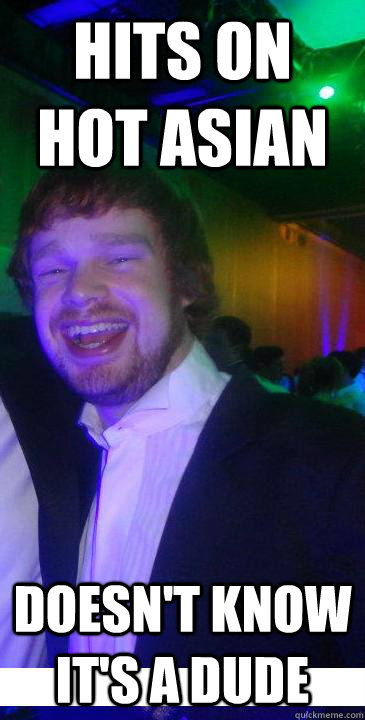 Hits on hot Asian Doesn't know it's a dude - Oblivious Barry Meme - quickmeme