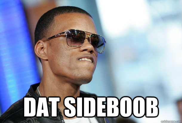 Dat sideboob - Misc - quickmeme