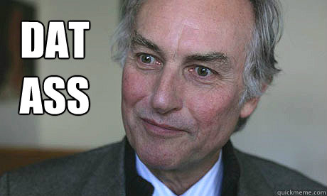 DAT ASS - Dawkins Dat Ass - quickmeme