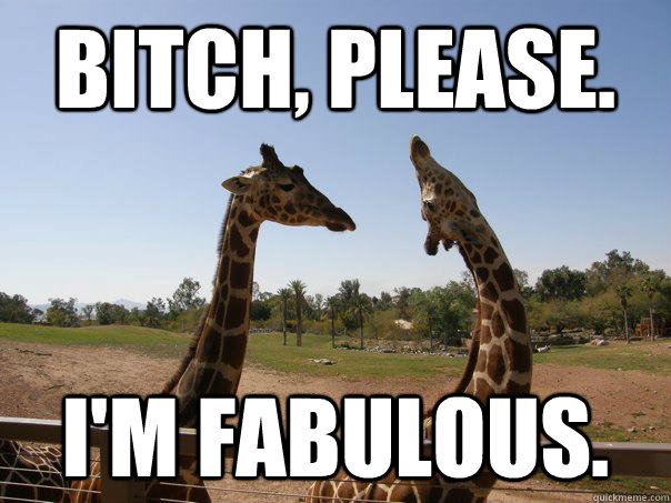 fabulous giraffe memes | quickmeme