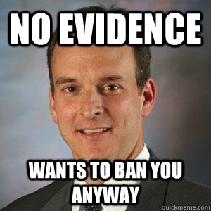 No evidence wants to Ban you anyway - Scumbag Travis Tygart - quickmeme