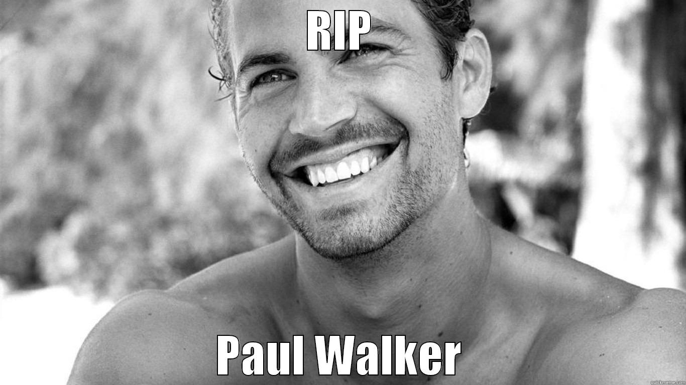 RIP PaulWalker - quickmeme