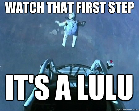 Watch that first step It's a lulu - Baumgartner Stratos Jump - quickmeme