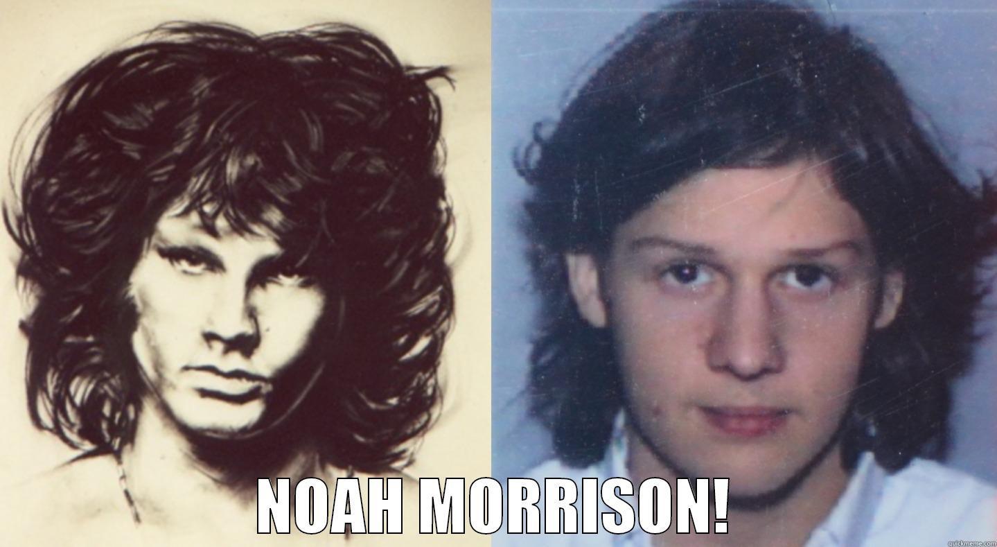 NOAH MORRISON! - quickmeme