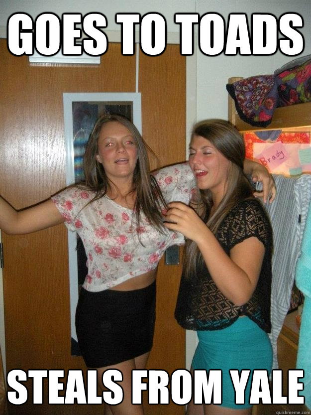 Goes to Toads Steals from Yale - toads - quickmeme