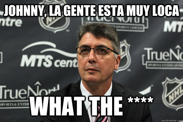 Johnny, la gente esta muy loca What the **** - Noel 2 - quickmeme