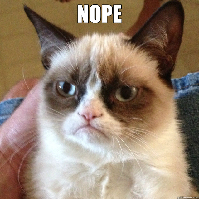 NOPE - Misc - quickmeme