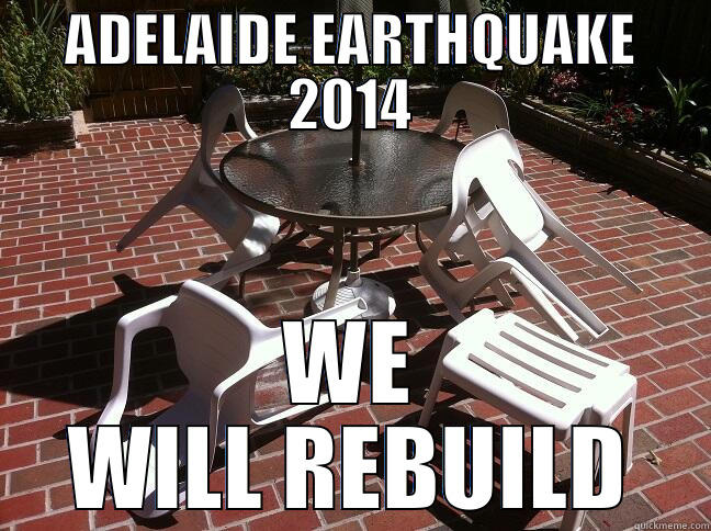 Adelaide earthquake 2014 - quickmeme