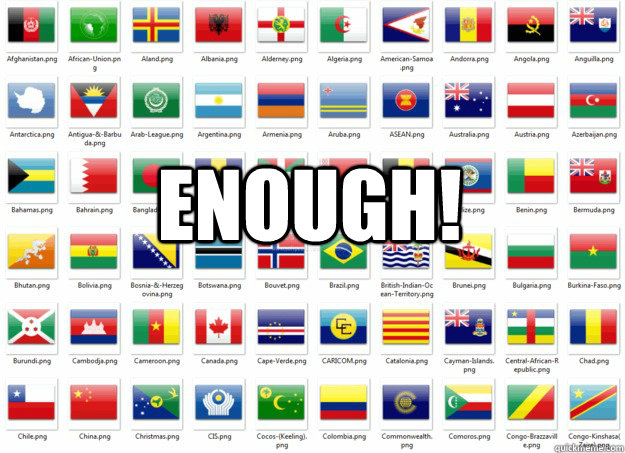 ENOUGH! - Misc - quickmeme