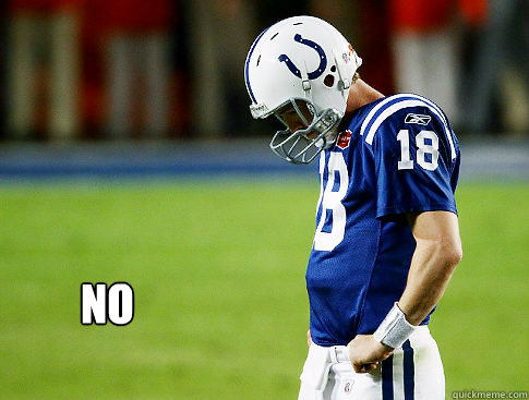 NO - Sad Peyton - quickmeme