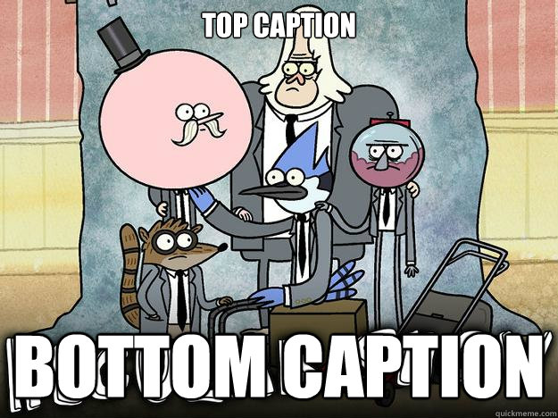 Top caption Bottom caption - WE ALL KNOW THAT FEEL BRO - quickmeme