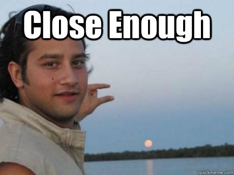 Mike Rosenberg (Passenger) Vs. Mata Close Enough! - Misc - quickmeme