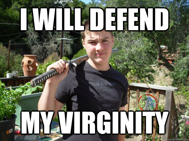 i will defend my virginity - chase - quickmeme