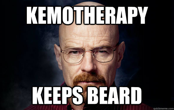 Kemotherapy Keeps beard - Misc - quickmeme