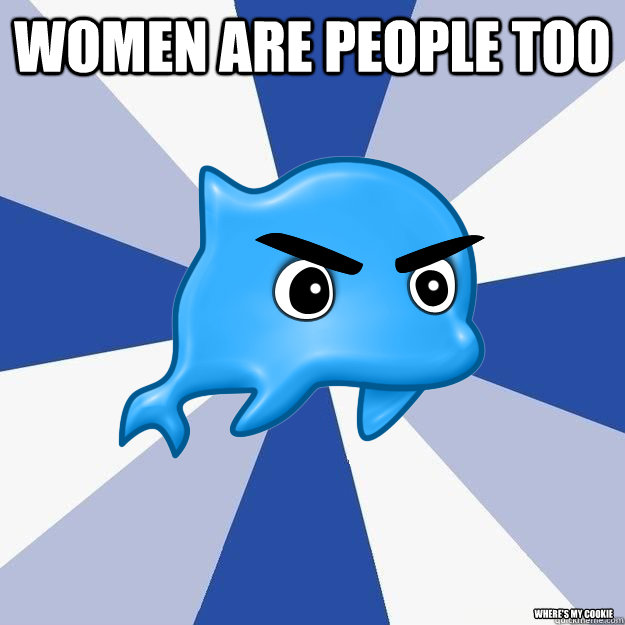women are people too where's my cookie - SRS Logic - quickmeme