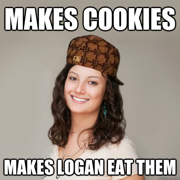 Makes cookies Makes Logan eat them - Misc - quickmeme
