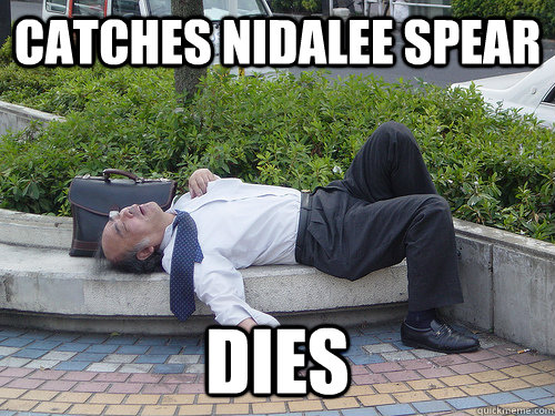 Catches Nidalee Spear Dies - Misc - quickmeme