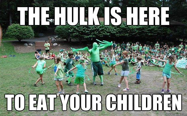 the hulk is here to eat your children - Mako hulk - quickmeme