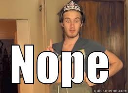 Nope Bitches - quickmeme