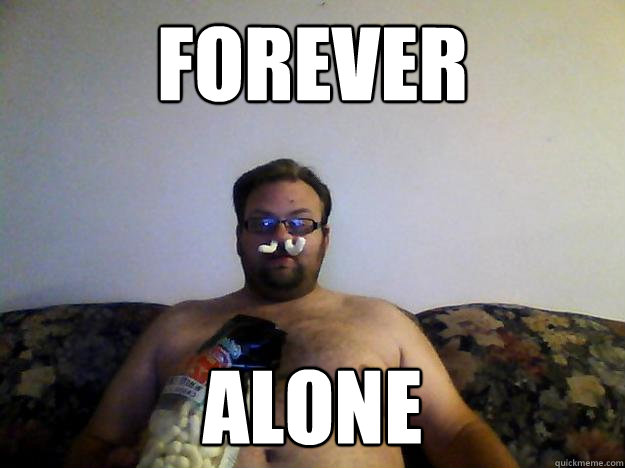 FOREVER ALONE LVL 80 - Misc - quickmeme