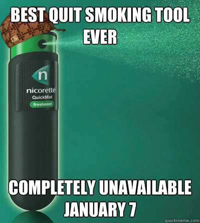 Best quit smoking tool ever completely unavailable January 7 - Misc - quickmeme