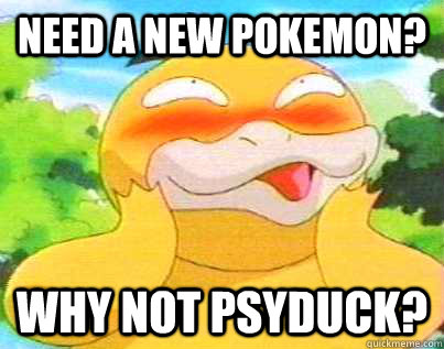 Why not Psyduck memes | quickmeme