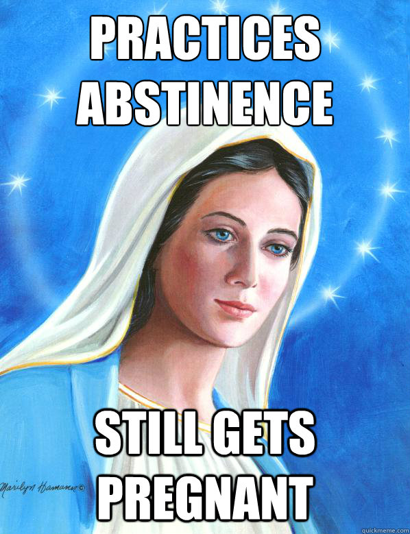 Practices Abstinence Still gets pregnant - Misc - quickmeme
