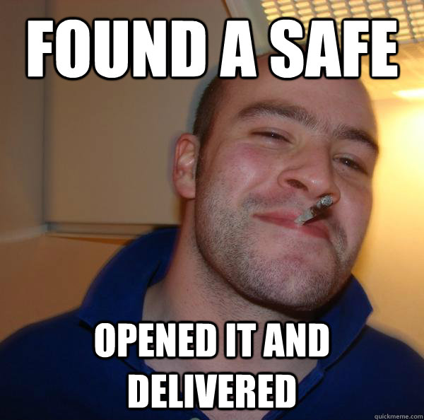Found a safe Opened it and delivered - Misc - quickmeme