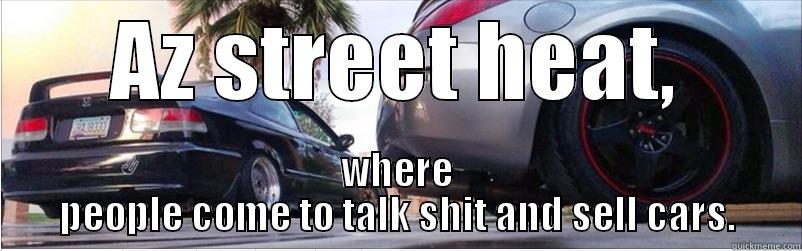 AZ Street Heat - quickmeme