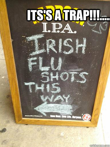 its's a trap!!!....... - this is how it all starts - quickmeme