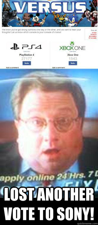 Lost another vote to Sony! - Misc - quickmeme