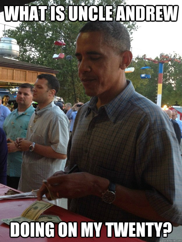 what is uncle Andrew doing on my twenty? - Misc - quickmeme