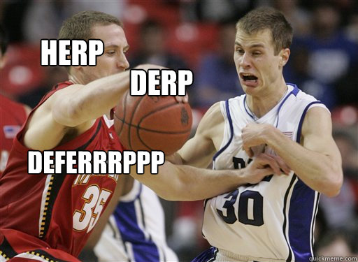 Derp Herp Deferrrppp - Misc - quickmeme