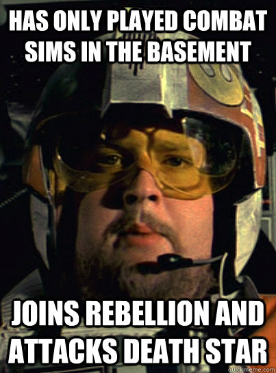 has only played combat sims in the basement joins rebellion and attacks death star - Misc ...