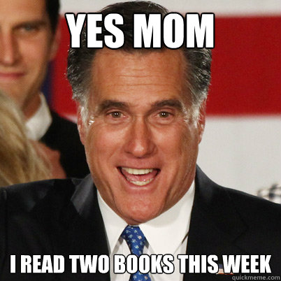YES MOM I READ TWO BOOKS THIS WEEK - The lying meme - quickmeme
