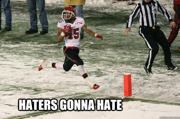 haters gonna hate - Misc - quickmeme