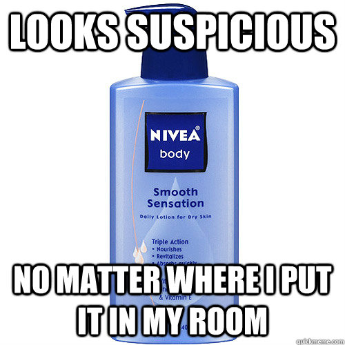 looks suspicious no matter where i put it in my room - Misc - quickmeme