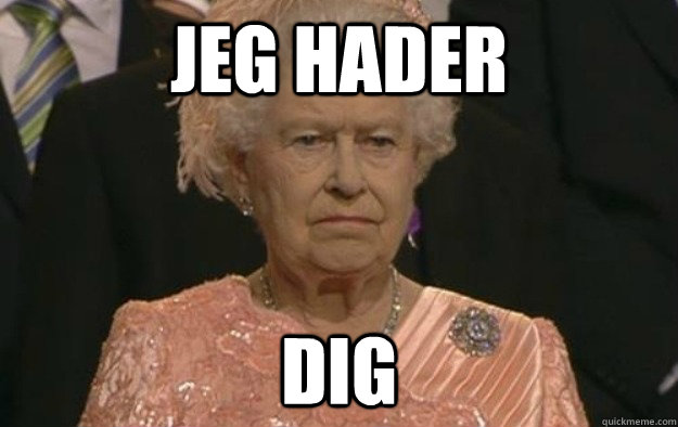 Jeg hader dig - Andrea - quickmeme
