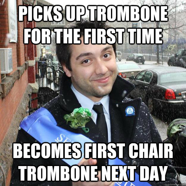 picks up trombone for the first time becomes first chair trombone next day - GreatLuckDanny ...
