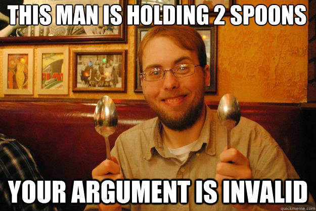 invalid argument spoons memes | quickmeme