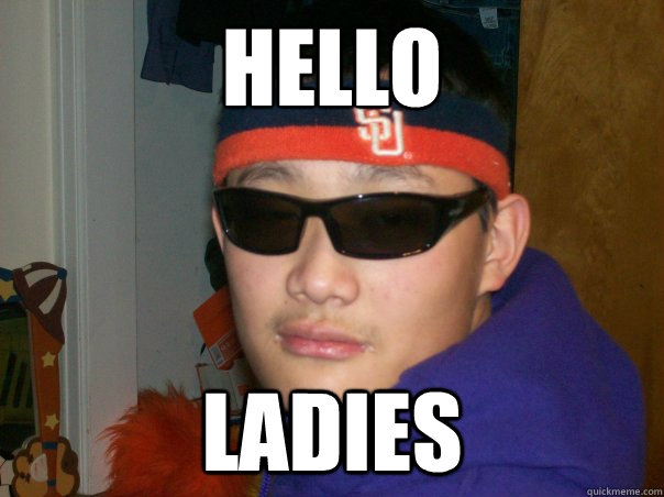 Hello Ladies - asdasd - quickmeme
