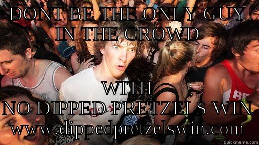 No Dipped Pretzels WIN Guy! - quickmeme