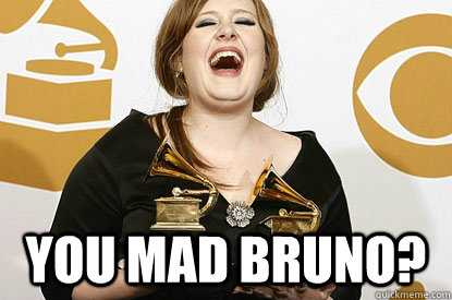 You mad Bruno? - Grammy Adele - quickmeme