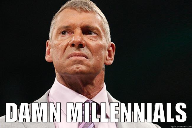 Damn Millennials - quickmeme