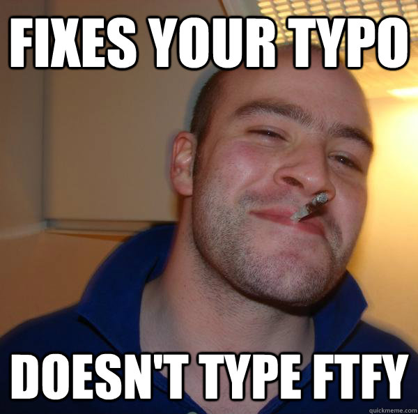 Fixes your typo doesn't type ftfy - Misc - quickmeme